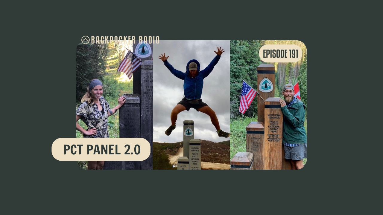 Backpacker Radio #191 | Hiking the Pacific Crest Trail 2.0: High Snow ...