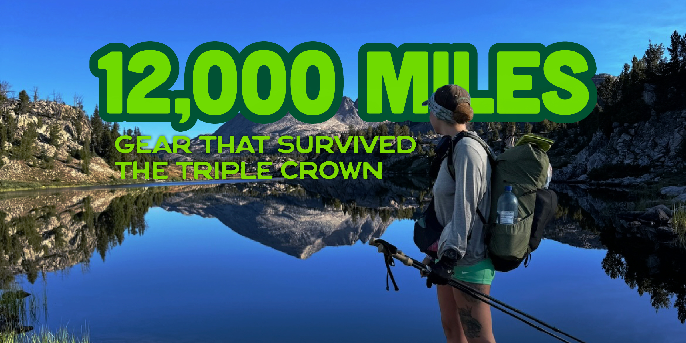 12,000 Miles and Counting: Peg Leg's Backpacking Gear That Survived the ...