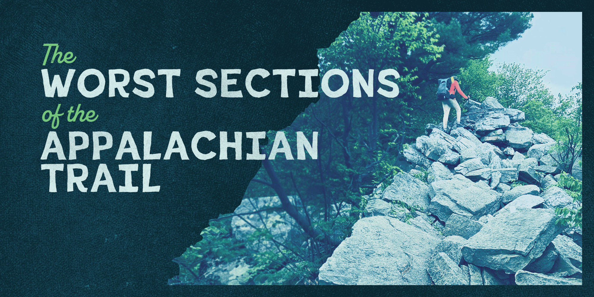 These Are the Worst Sections of the Appalachian Trail, According to ...