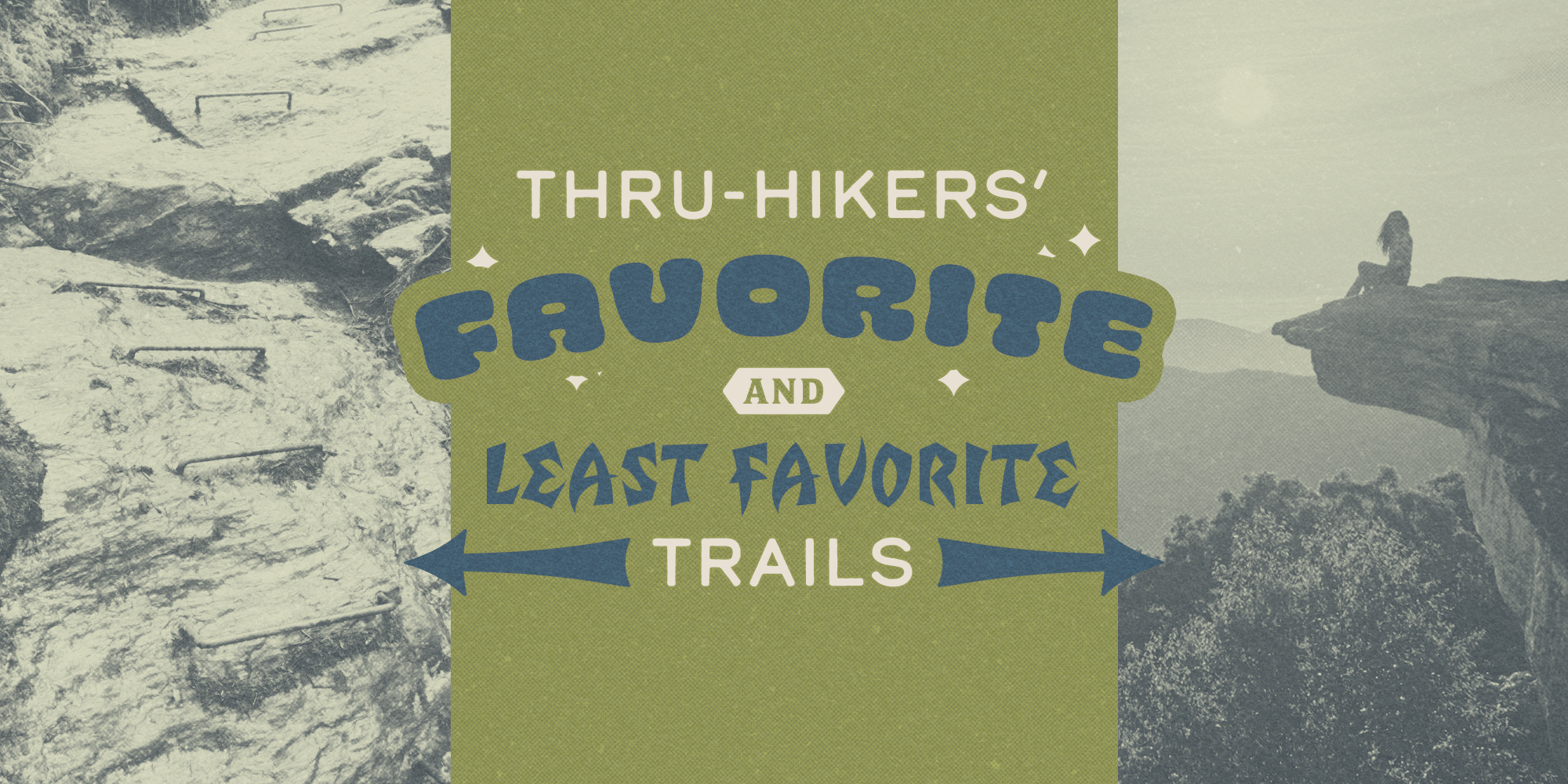 9 Experienced Thru-Hikers Share Their Favorite and Least Favorite ...