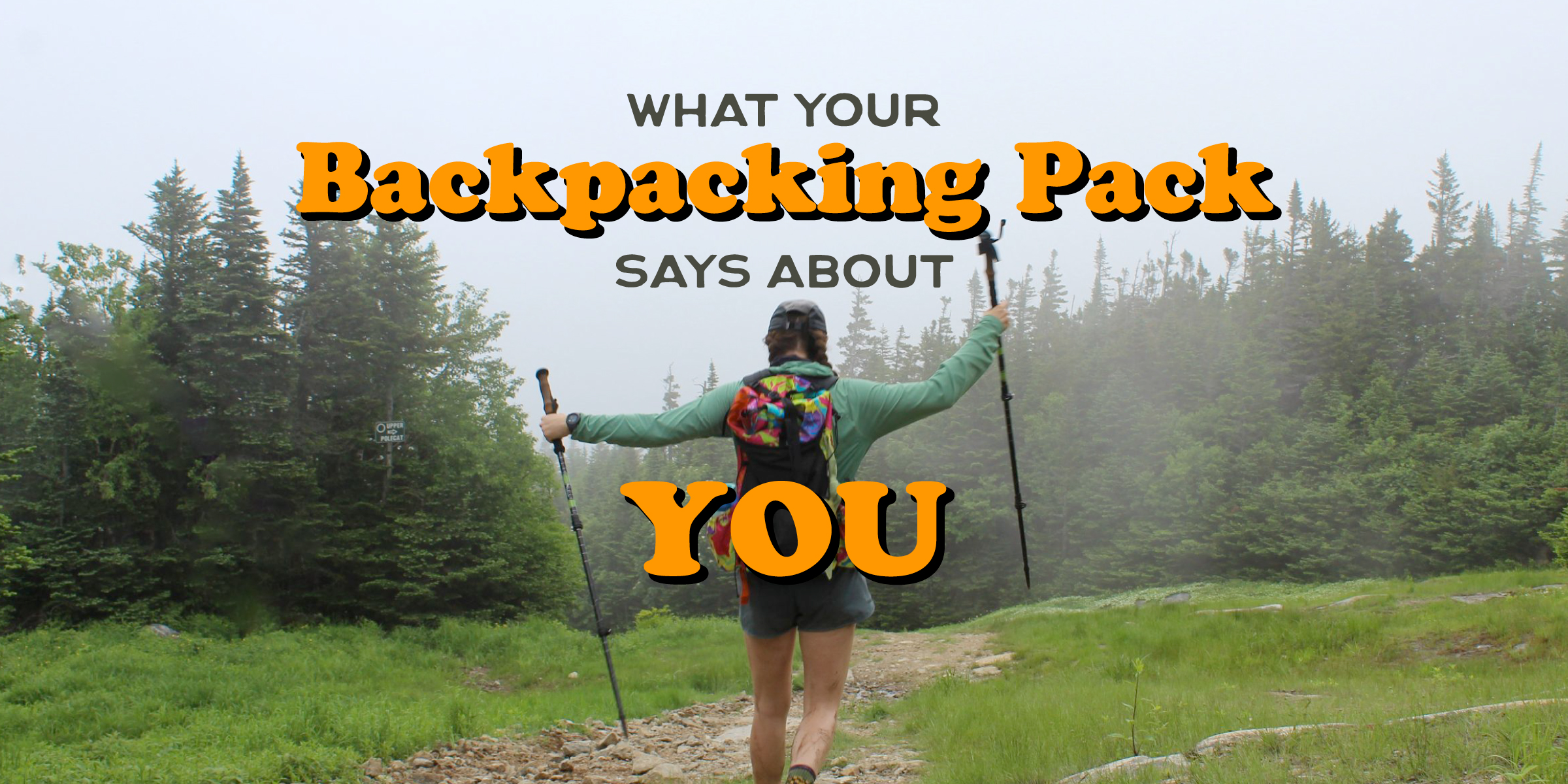 What Your Backpacking Pack Says About Your Personality - The Trek